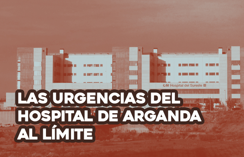 Las Urgencias del Hospital de Arganda del Rey al límite: pacientes ...